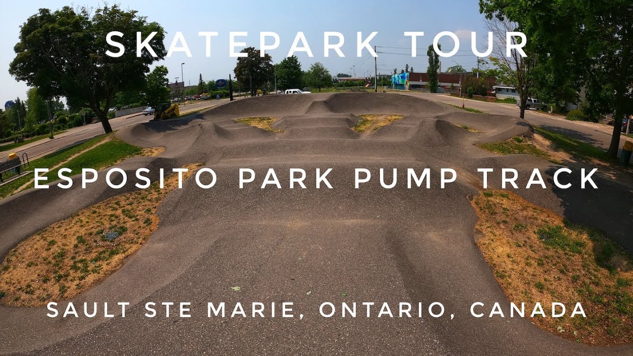 Esposito Park Pump Track - Sault Ste Marie, Ontario | Skatepark Tour ...