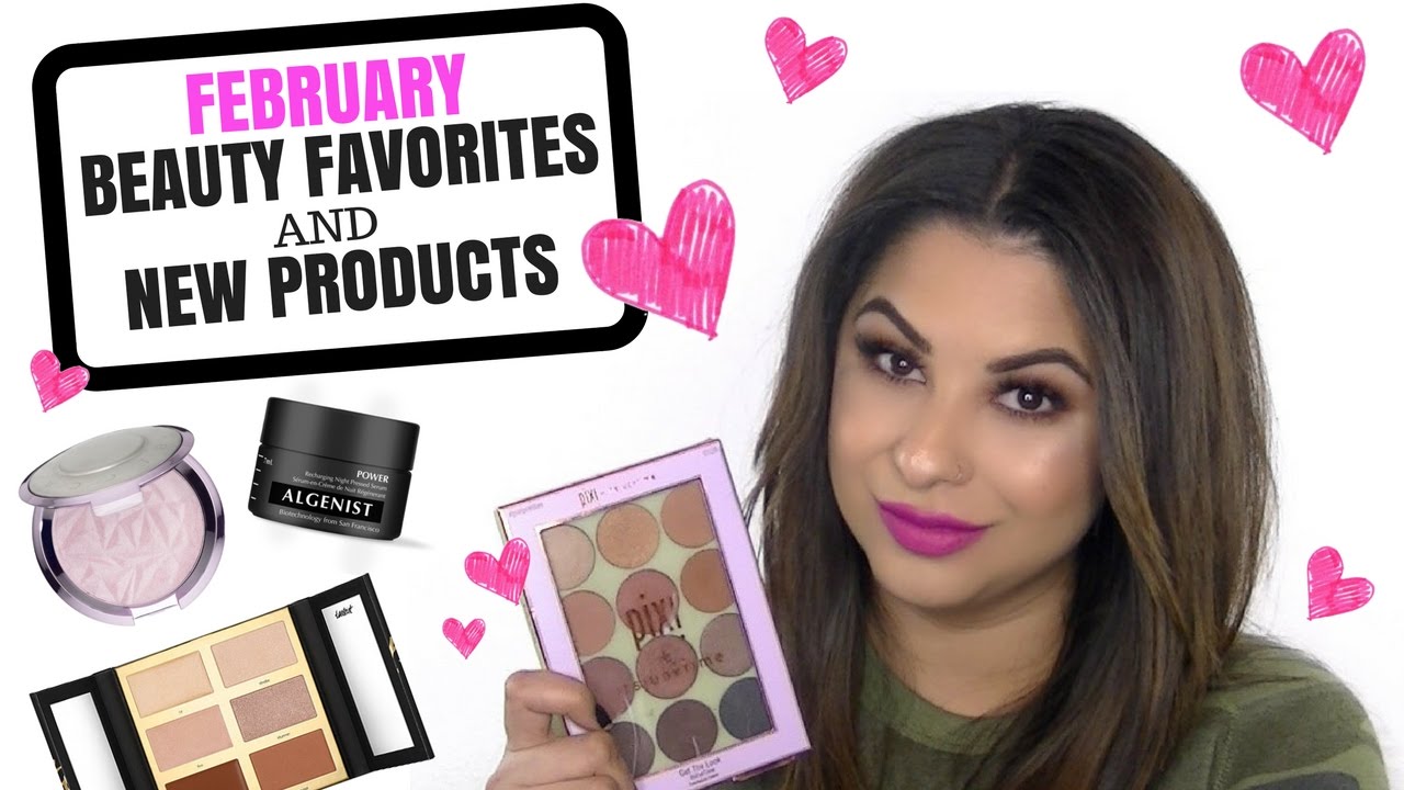 FEBRUARY BEAUTY FAVORITES & NEW PRODUCTS 2017 - YouTube