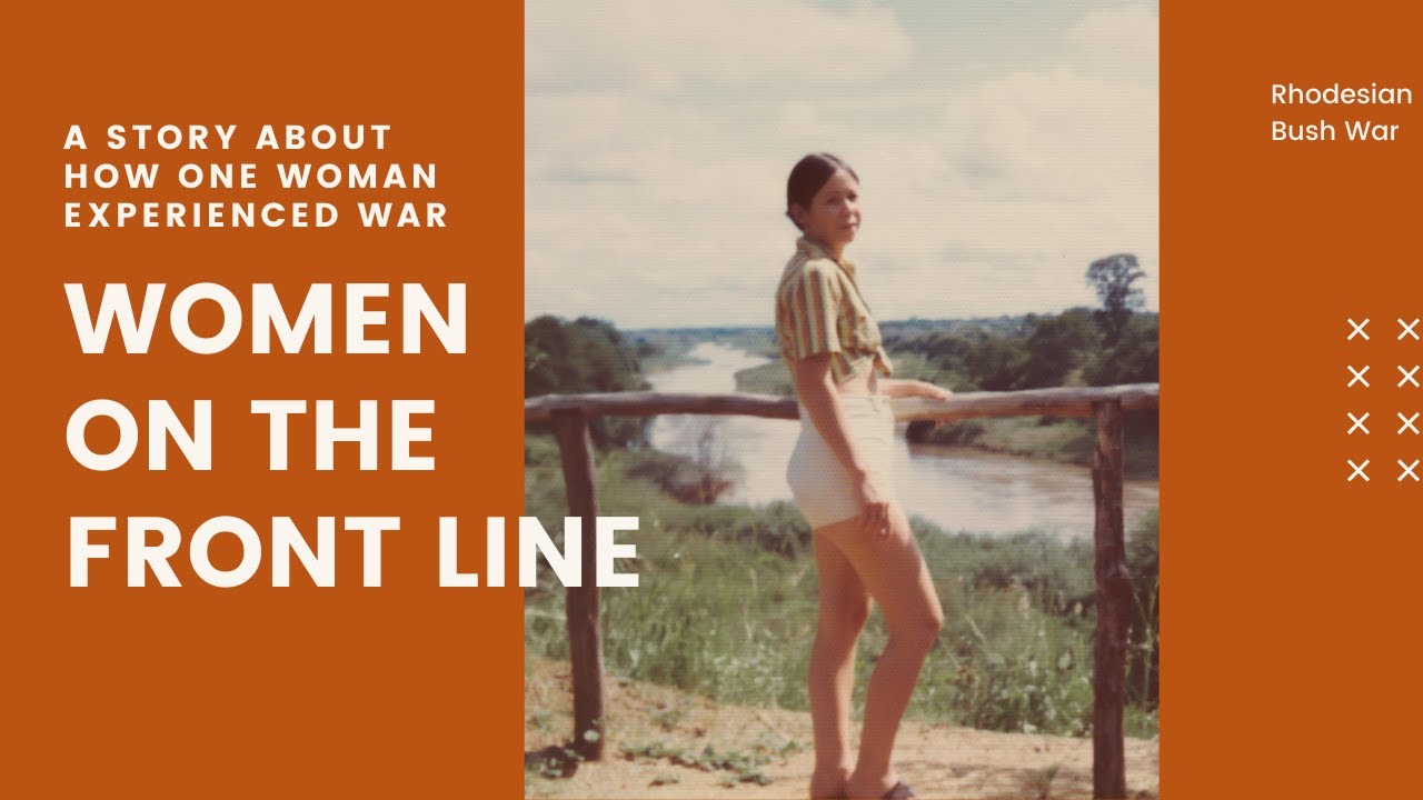 Women on the Front Line of War - Rhodesian Bush War - YouTube