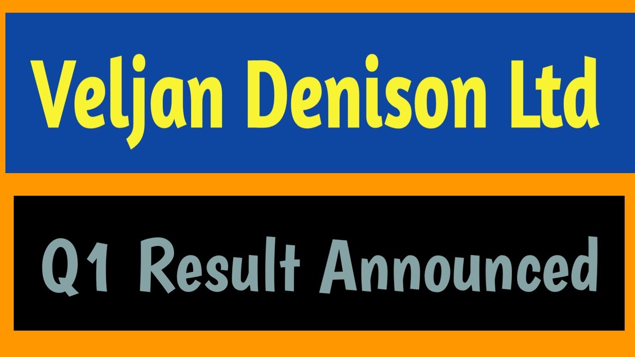 Veljan Denison ltd Q1 Result Announced - YouTube
