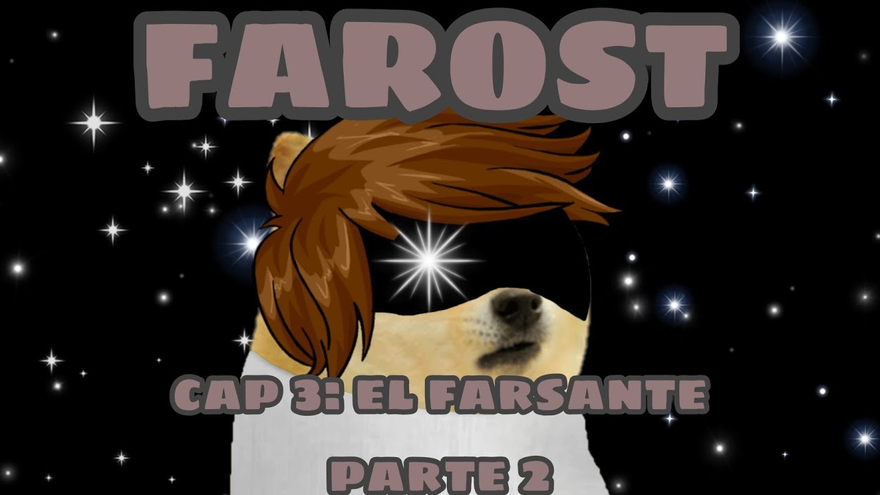 FAROST: capitulo 3 el farsante parte 2 - YouTube