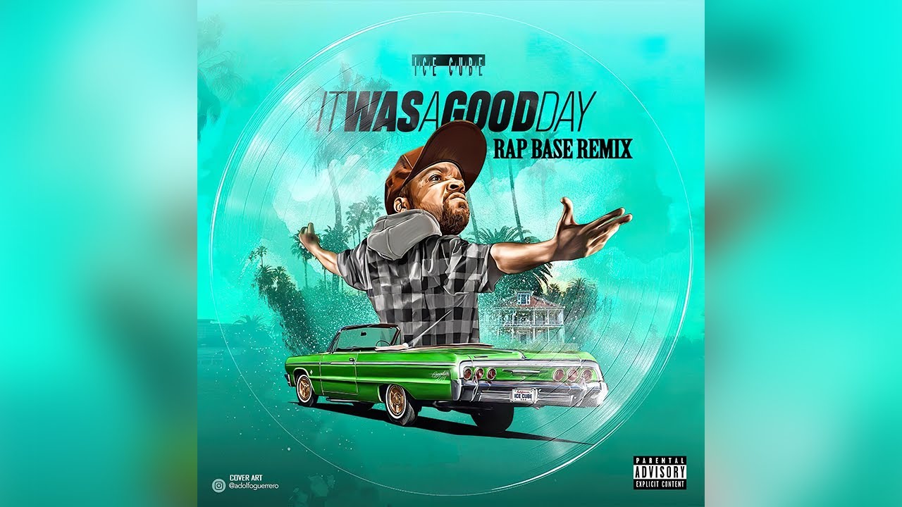 Ice Cube - It Was A Good Day (Rap Base Remix) - YouTube