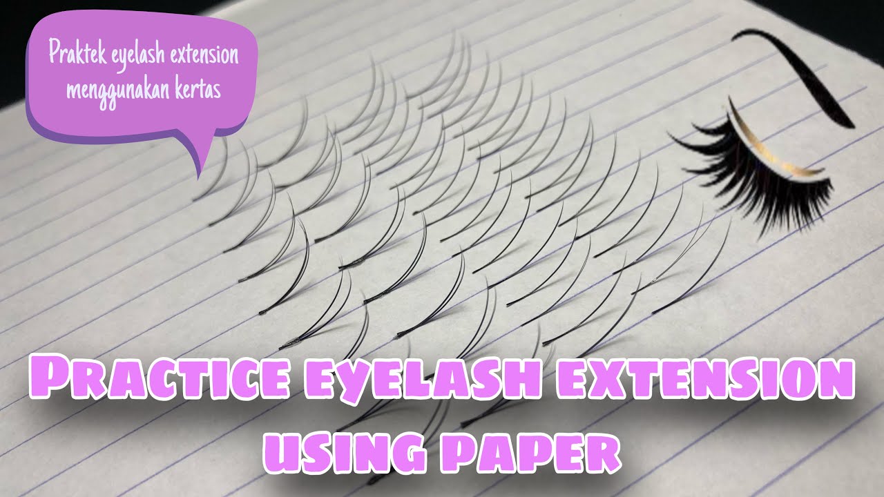 PRACTICE EYELASH EXTENSION USING PAPER | praktek eyelash extension ...