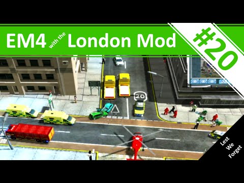Emergency 4 - London Mod Continuous Gameplay - Ep.20 - London Mod v1.3 ...