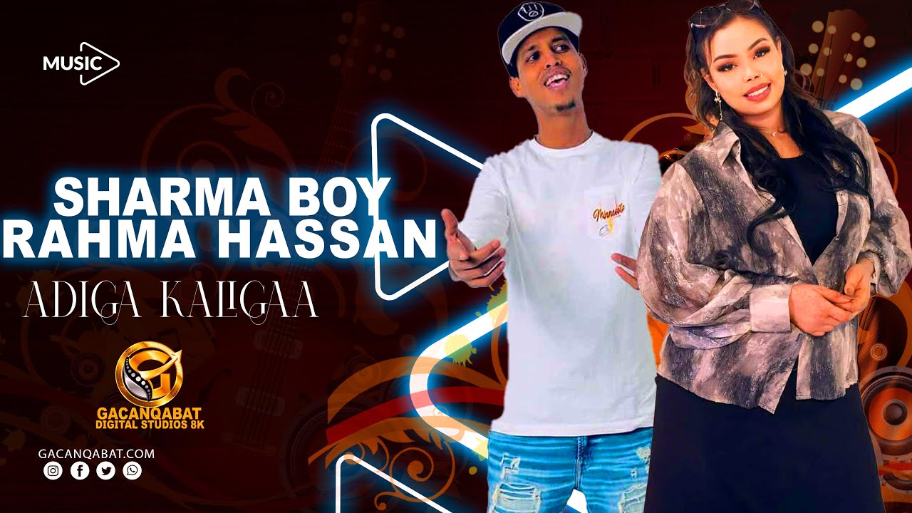 SHARMA BOY FT RAHMA HASSAN 2025 | ADIGA KALIGAA | HEES CUSUB - YouTube