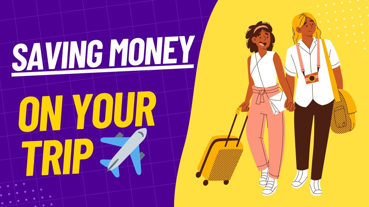 How Saving Money On A Trip - YouTube