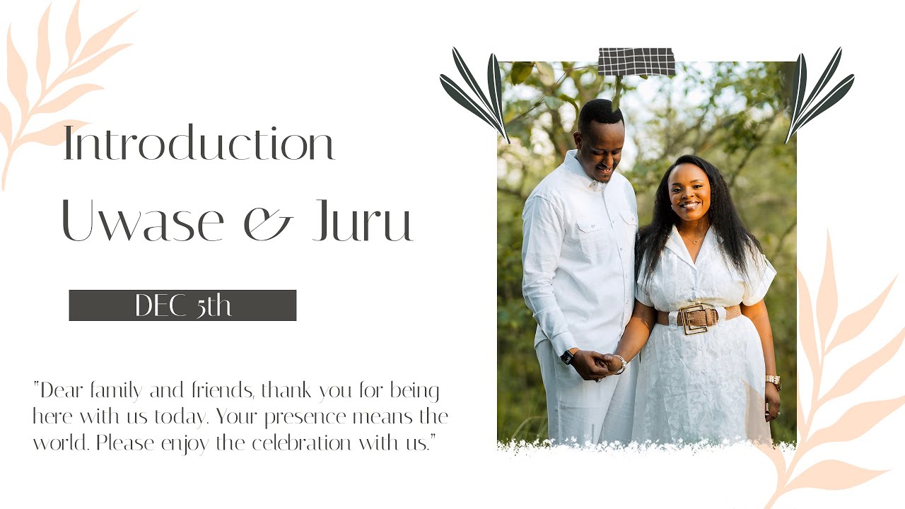 INTRODUCTION CEREMONY OF Uwase and Juru_ 05/12/2025 - YouTube