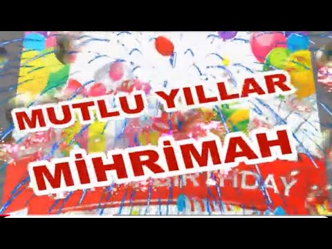 İyiki Doğdun Mihrimah İsme Özel Komik Doğum Günü Şarkısı
