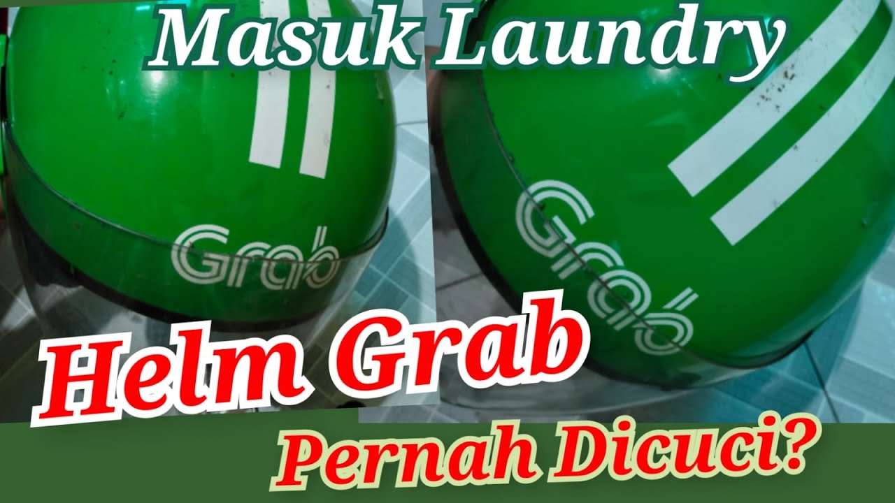 Helm Grab Masuk Laundry || Pernah Dicuci ? Agar Penumpang Nyaman - YouTube