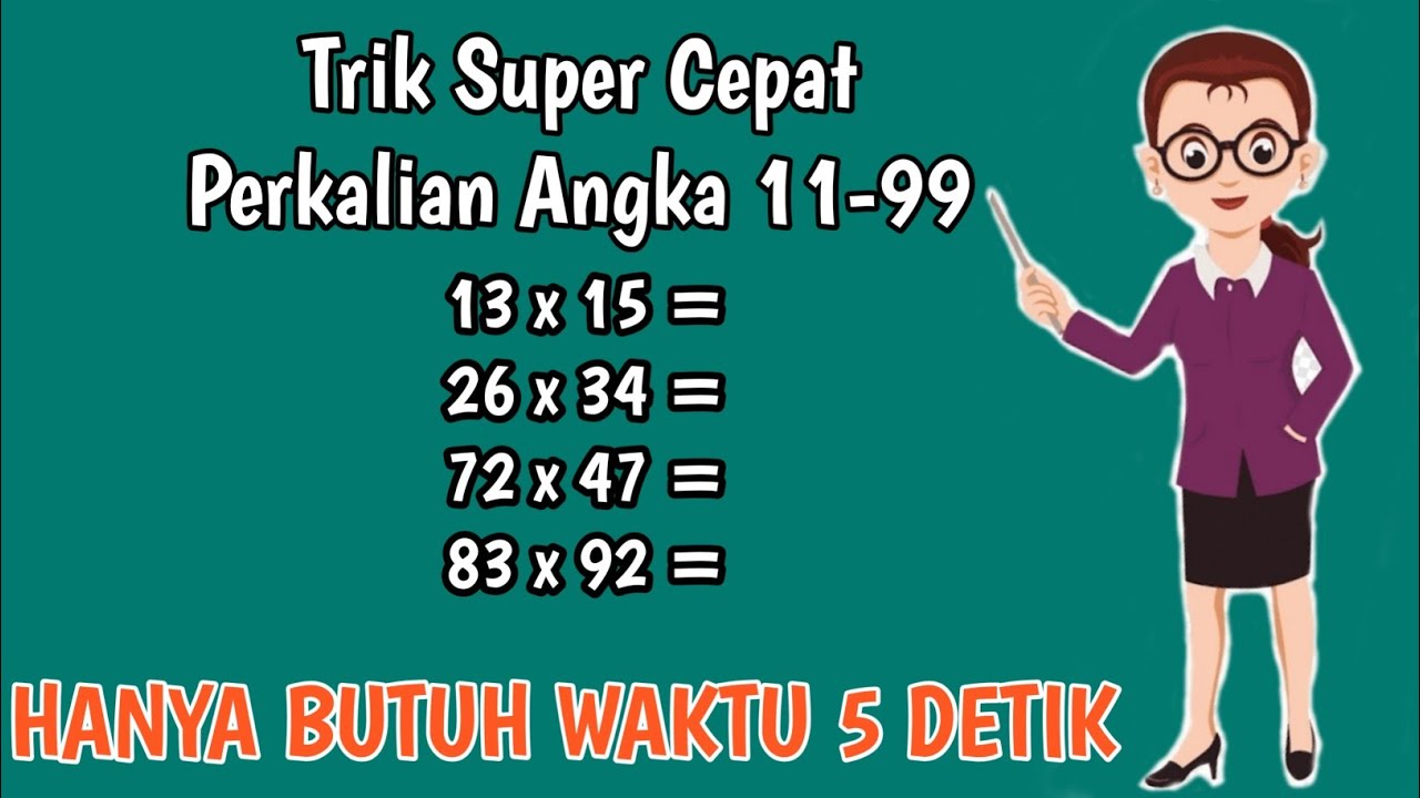 Cara Cepat Perkalian Dua Angka 11-99 - YouTube