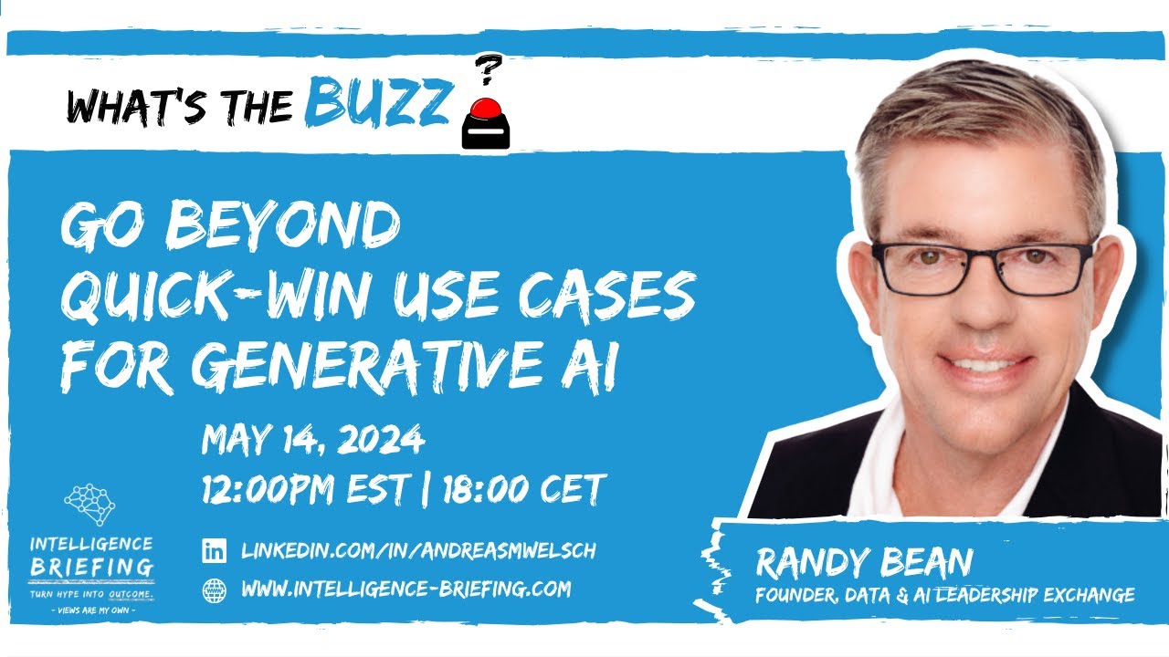 Go Beyond Quick-Win Use Cases For Generative AI (Guest: Randy Bean ...