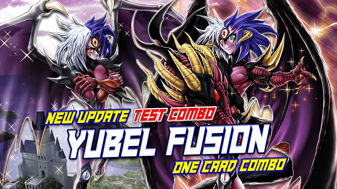 TEST COMBO YUBEL FUSION DECK - 1 CARD COMBO PREPARE NEW UPDATE FOR JULY ...