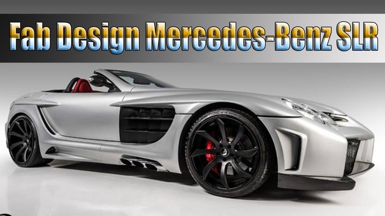 $398 500 Mercedes Benz SLR Roadster Tuned By Fab Design - YouTube
