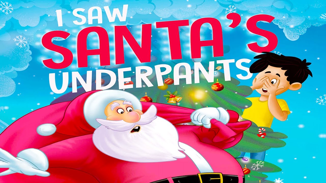 I Saw Santa's Underpants🎅 - Read Aloud - YouTube