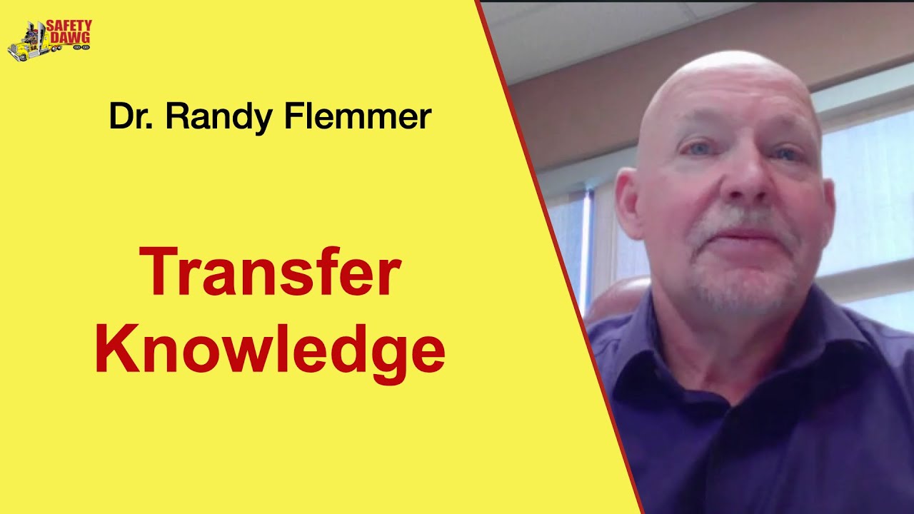 Training, How To Transfer Knowledge? Dr. Randy Flemmer, Fleet Safety ...