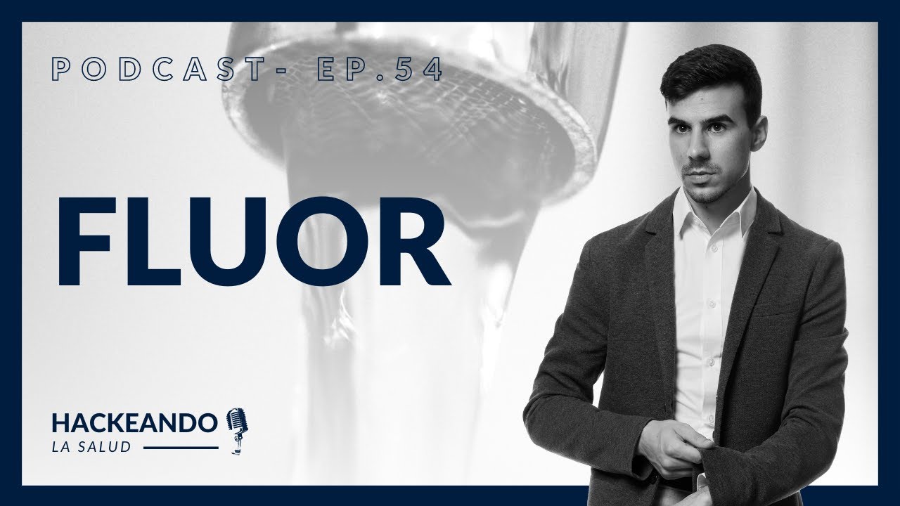 54. ¿Es el Flúor un tóxico para el humano? Todo lo que necesitas saber ...