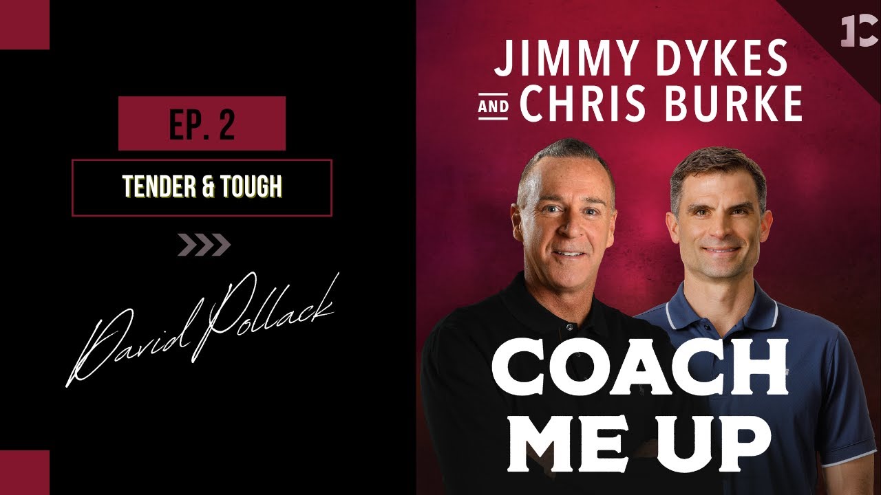 David Pollack : Tender & Tough | Coach Me Up with Jimmy Dykes & Chris Burke - YouTube