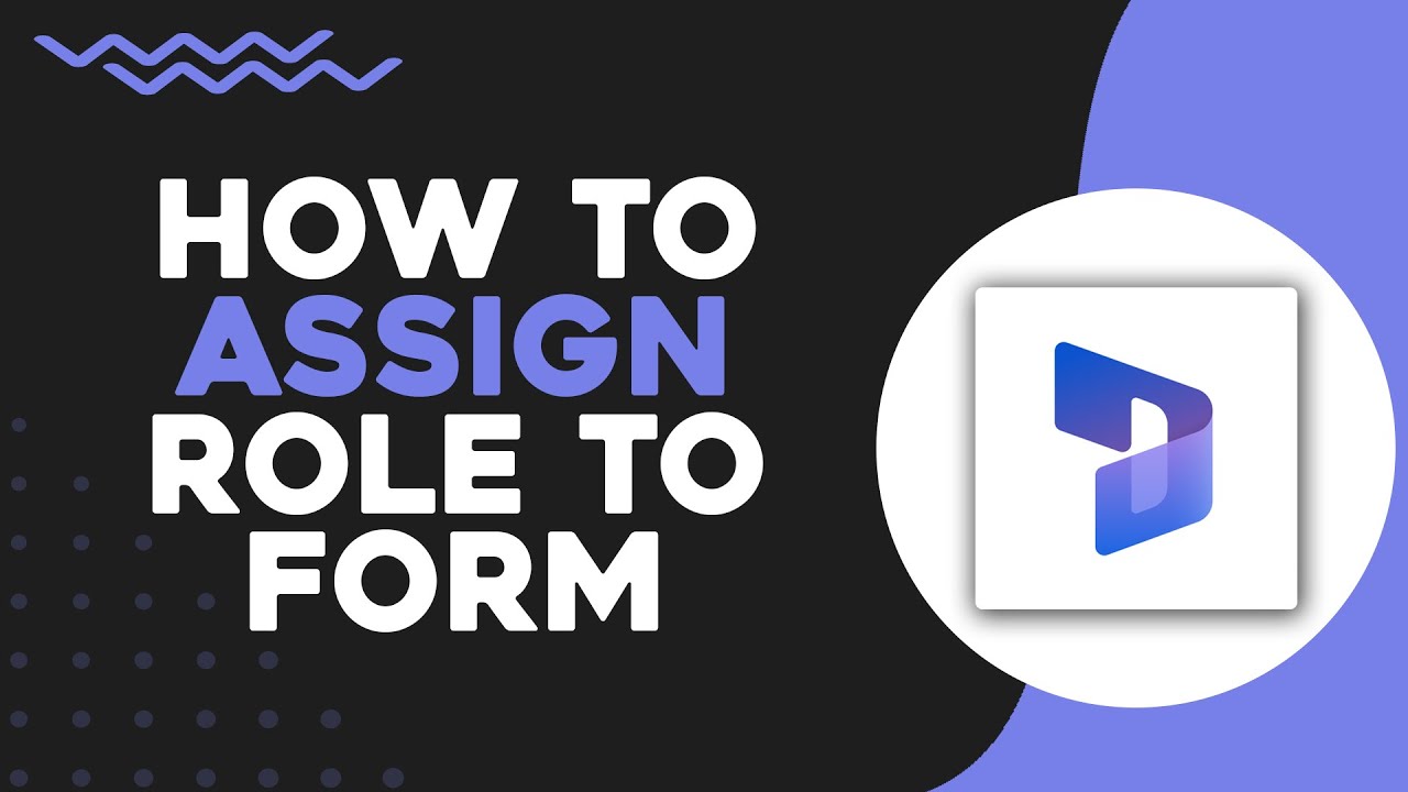 How To Assign Role To Form In Microsoft Dynamics 365 (Easiest Way ...