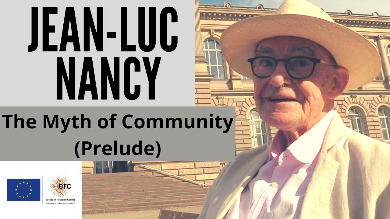 Jean-Luc Nancy: The Myth of Community (Prelude) - YouTube