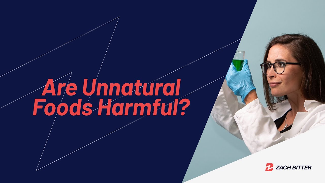 Are Unnatural Foods Harmful? - YouTube
