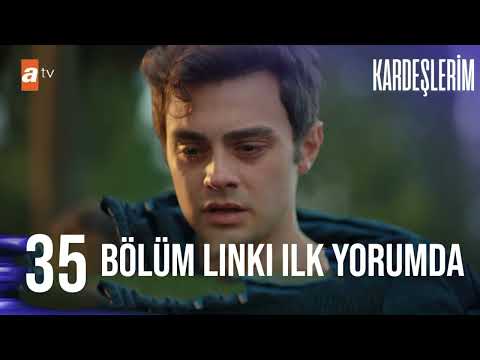 kardeşlerim 35 bölüm fragmanı