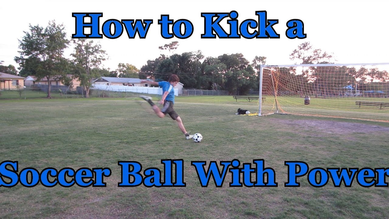 How To Kick A Soccer Ball With Power YouTube how-to-kick-a-soccer-ball-with-power-youtube