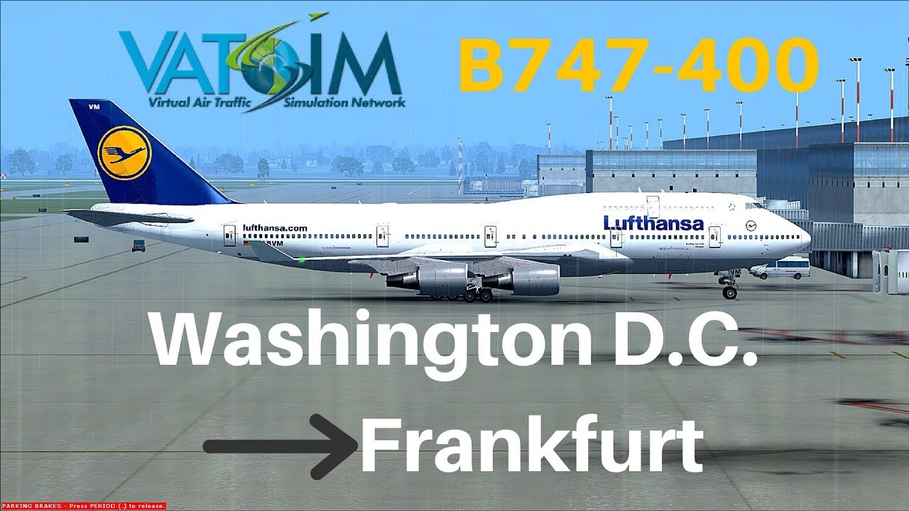 [FSX] Lufthansa 417 | Washington D.C. - Frankfurt | B747-400 | Full ...