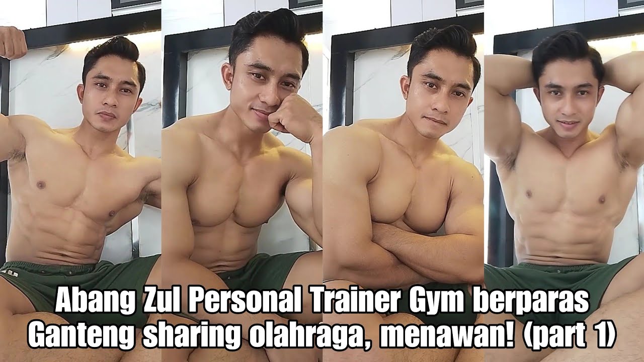 Abang Zul Personal Trainer Gym berparas Ganteng sharing olahraga ...