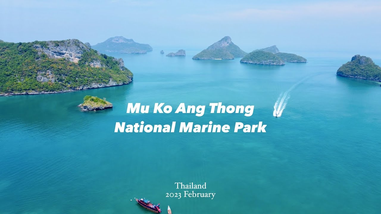 Mu Ko Ang Thong National Marine Park 2023 - YouTube