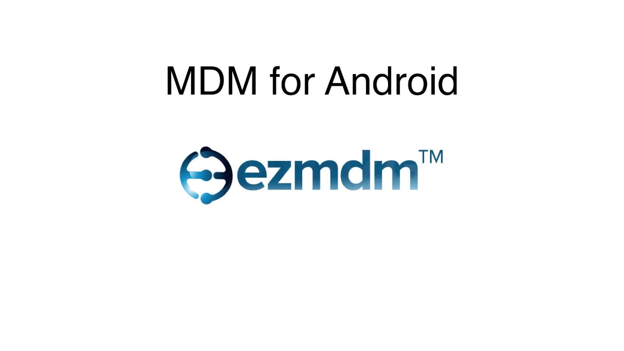 EzMDM: MDM for Android - YouTube