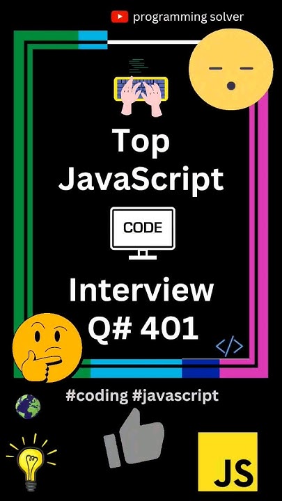 99% FAIL TO SOLVE THIS JAVASCRIPT INTERVIEW QUIZ IN 10 SECONDS!!! javascript questions Q#401 MCQ ...