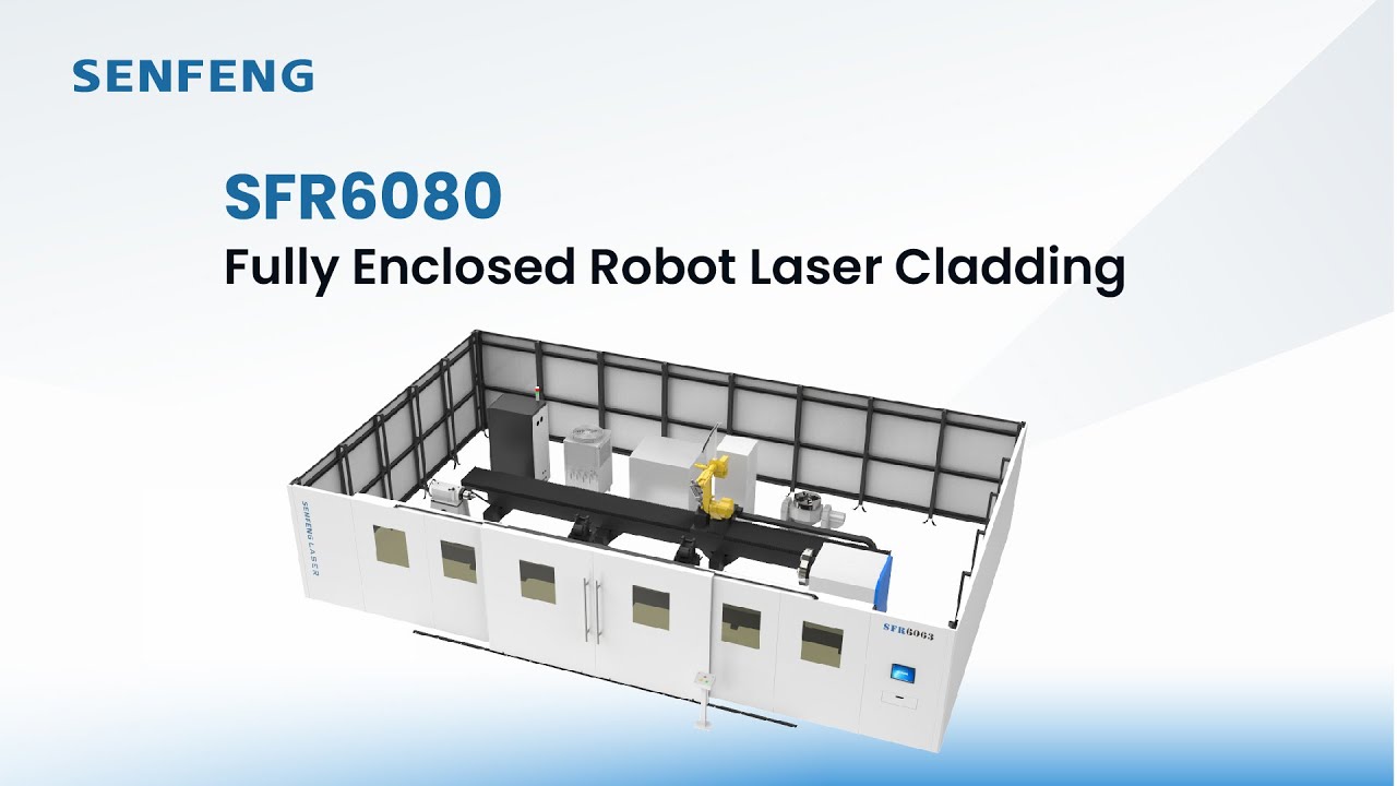 SFR6080丨Fully Enclosed Robot Laser Cladding - YouTube
