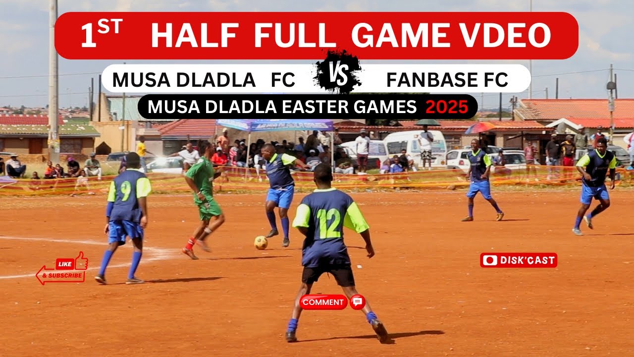 FANBASE FC 🆚MUSA DLADLA MASTERS | MUSA DLADLA EASTER GAMES |KASI DISKI ...