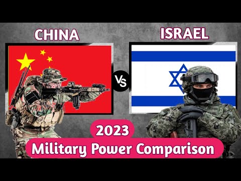 China vs Israel Military Power Comparison 2023 | Military Power ...