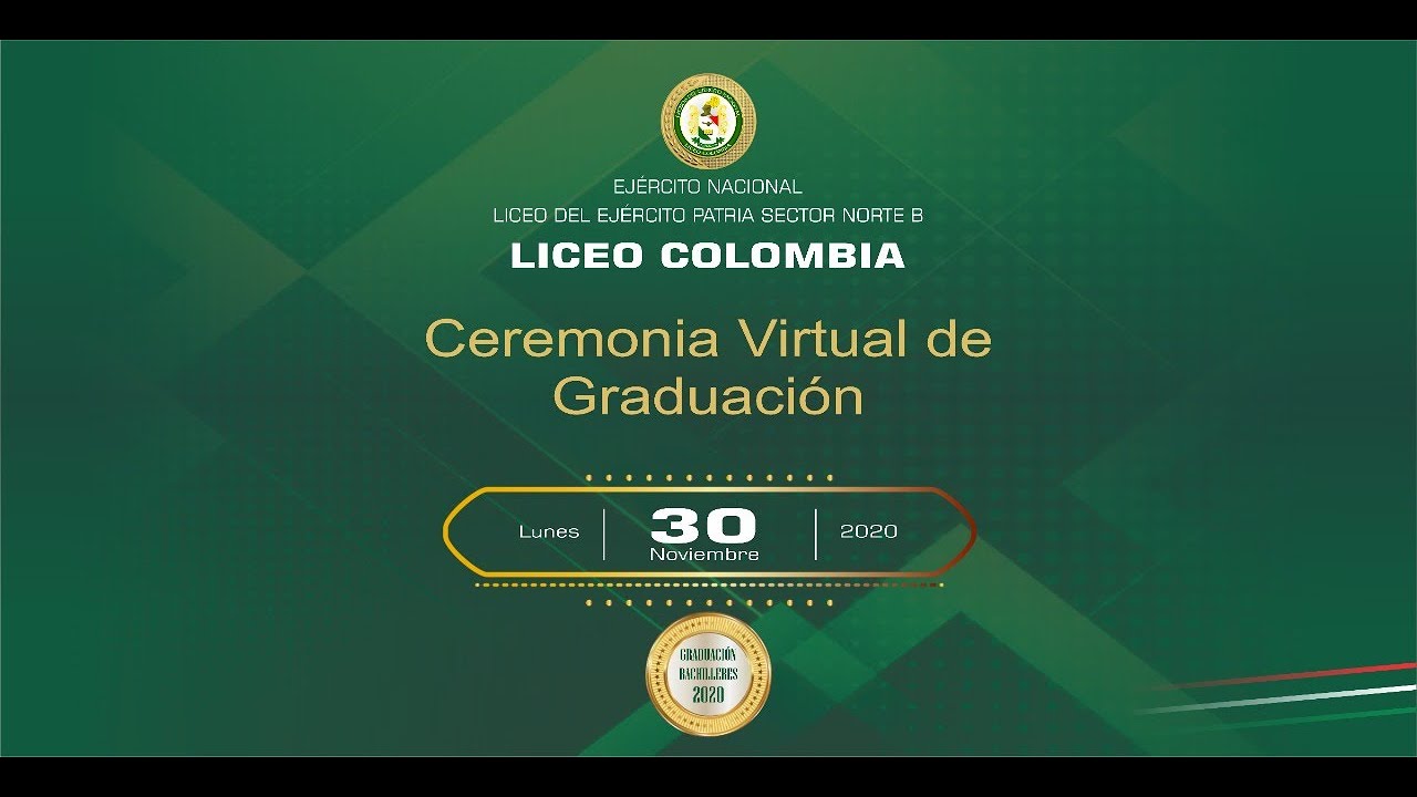 CEREMONIA DE GRADUACIÓN DE BACHILLERES PROMOCIÓN 2020 LICEO COLOMBIA ...