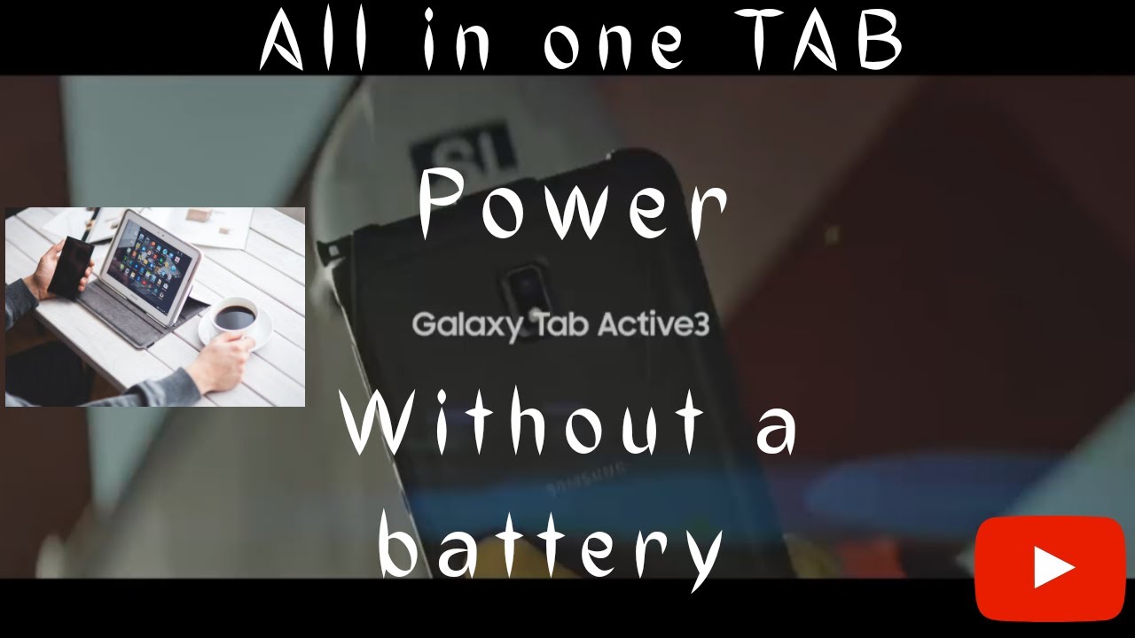 ⚜️ Samsung Galaxy tab active 3 || All in one tab || CHARGING WITHOUT ...