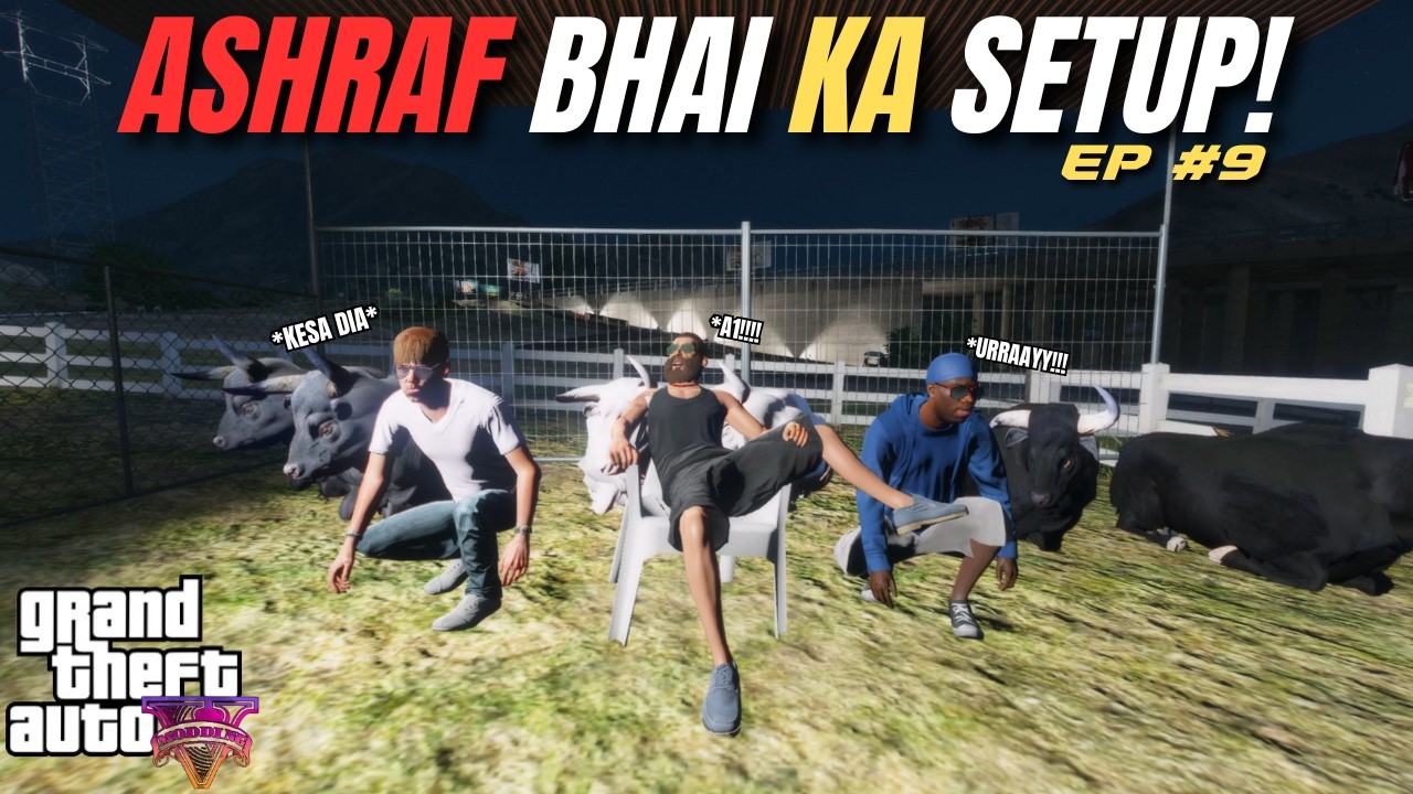 ASHRAF BHAI KA NEW SETUP! | EP #9 | BAKRA MANDI 2K24 | ASHRAF BHAI | GTA 5 PAKISTAN | - YouTube