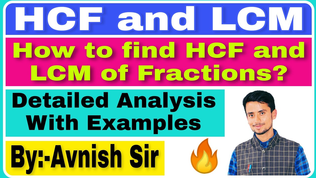 How to find HCF and LCM of Fractions? || LCM and HCF || Avnish Sir ...