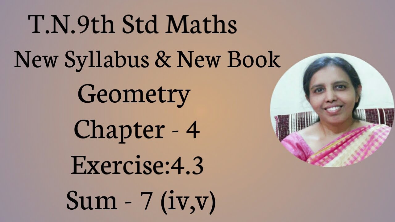 T N 9th Std Maths Exercise 4 3 Sum 7 iv v Geometry YouTube T N 9th Std Maths Exercise 4 3 Sum 7 iv v Geometry YouTube
