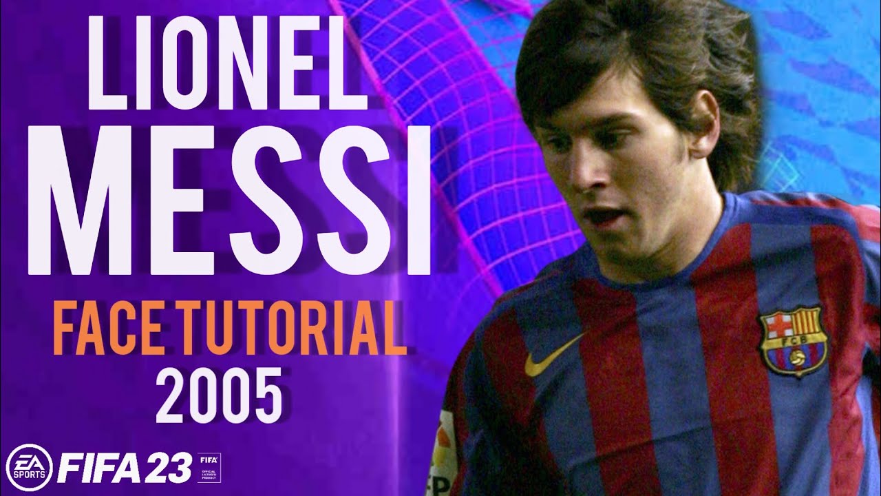 Messi 2005 En Fifa 23 Cara Para Modo Carrera Face Tutorial Youtube