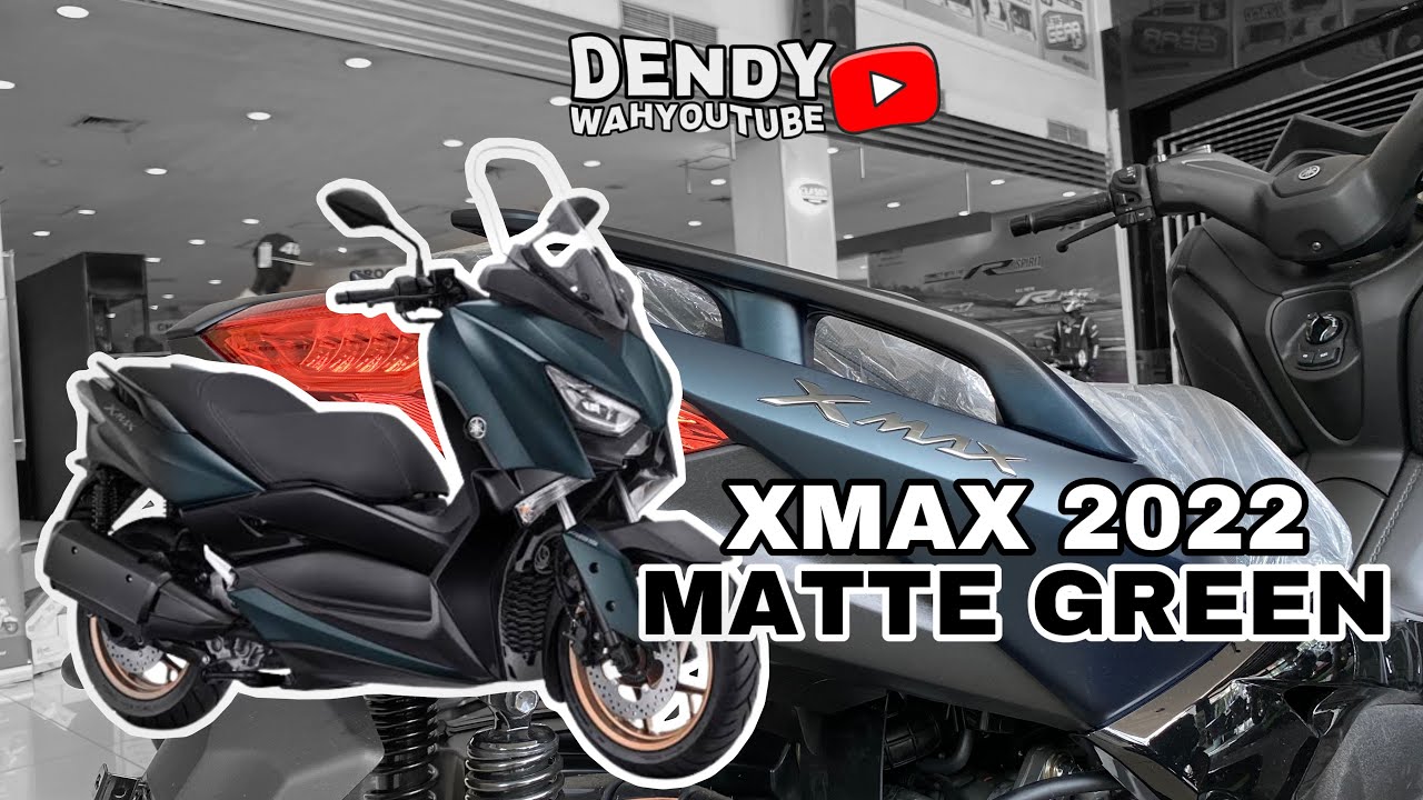 XMAX 2022 DAN NMAX MATTE GREEN || LEBIH SPORTY DAN GAHAR‼️ - YouTube