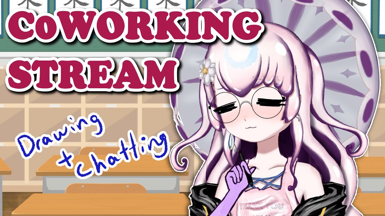 【CO-WORKING】Drawing + YAPPING - YouTube