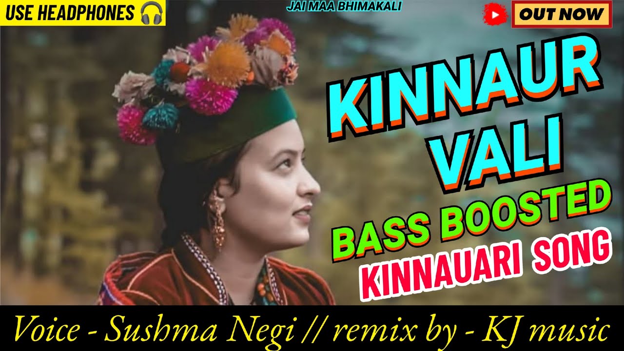 Kinnaur Vali || New Bass Boosted Kinnauri Song 2024 || Voice - Sushma ...