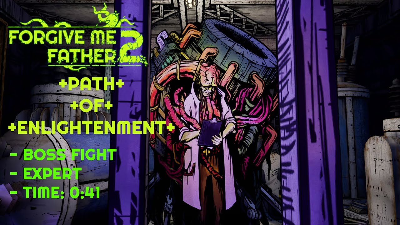 Forgive Me Father 2 - PATH OF ENLIGHTENMENT - [ BOSS FIGHT ...