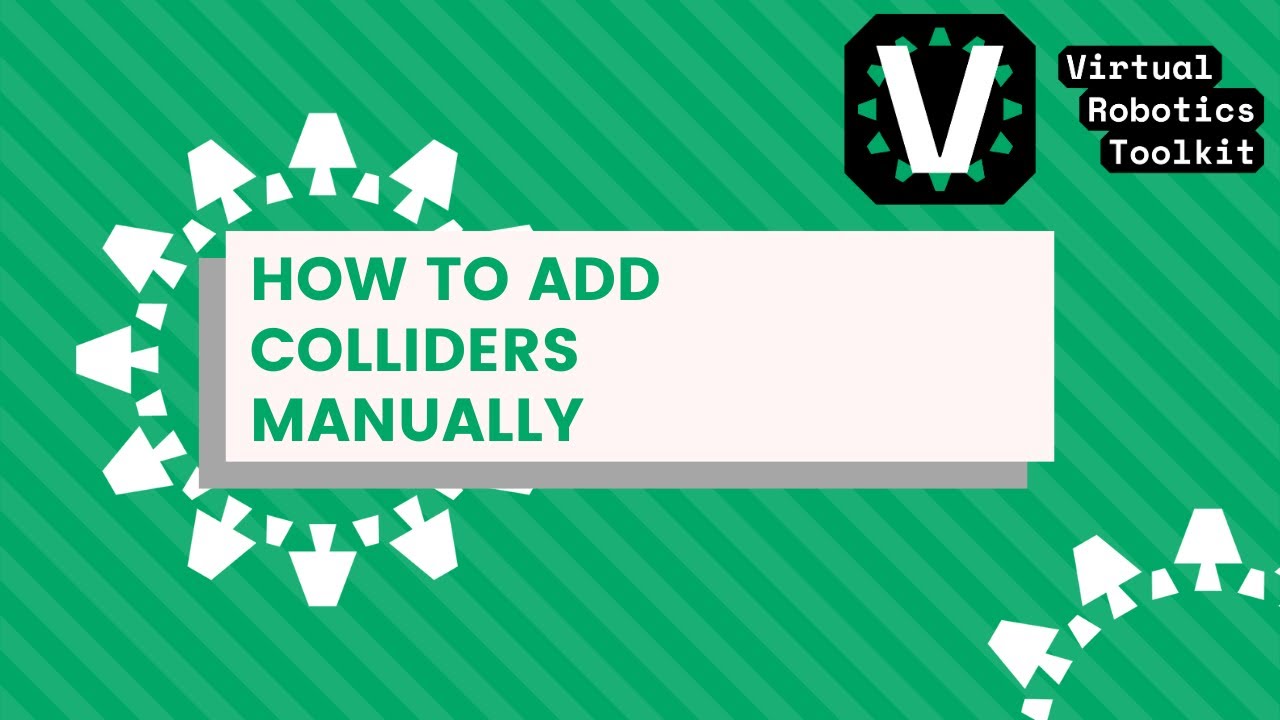 How to Add Colliders Manually | The Virtual Robotics Toolkit - YouTube