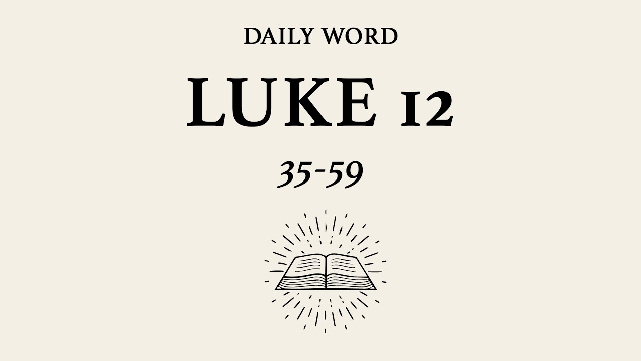 Daily Word Luke 12 35 59 YouTube daily-word-luke-12-35-59-youtube