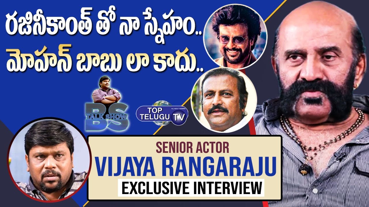Senior Actor Vijaya Rangaraju Exclusive Interview | Rajinikanth ...