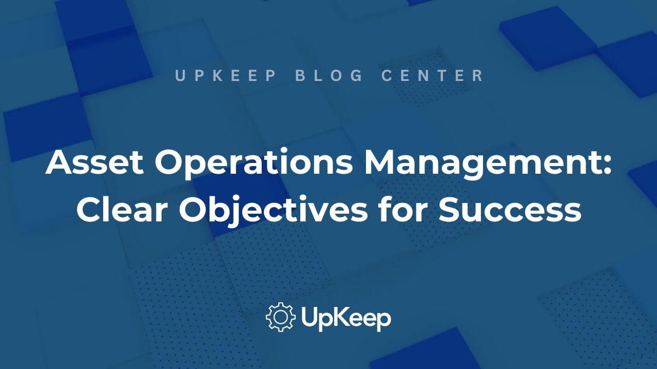 Implementing Effective Asset Operations Management (AOM): Establishing ...