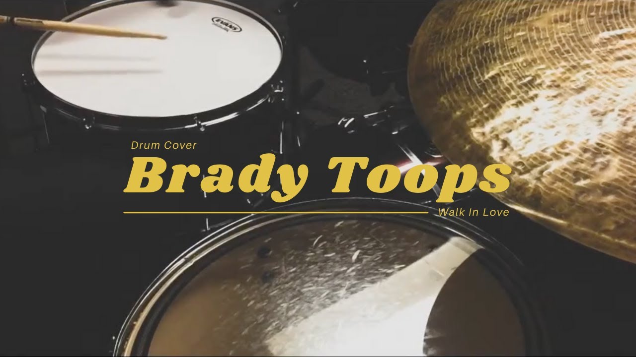 Brady Toops | Walk In Love // Drum Cover Short - YouTube