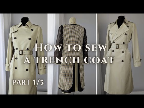 How to sew a trench coat with detachable warmer | PART 1/3 | + pattern